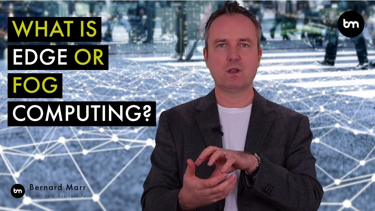 3 Advantages (And 1 Disadvantage) Of Edge Computing | Bernard Marr