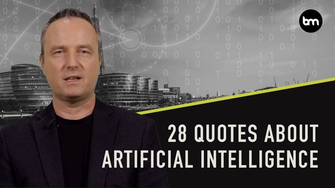 28 Best Quotes About Artificial Intelligence | Bernard Marr