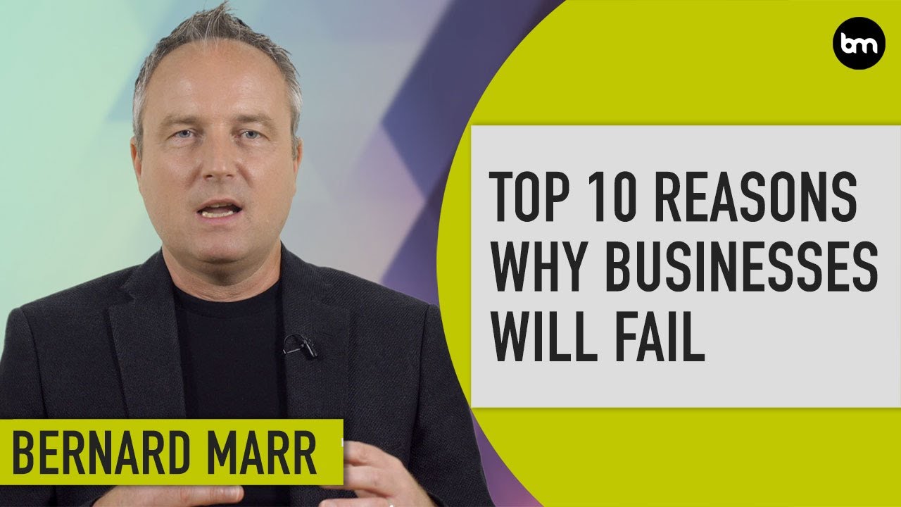 The Top 10 Reasons Why Businesses Will Fail Over The Next 10 Years ...